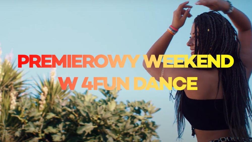 Premierowy Weekend w 4FUN DANCE 19-21.01.2024 - 4FUN.TV