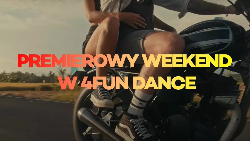 Premierowy Weekend w 4FUN DANCE 10-12.01.2025 - 4FUN.TV